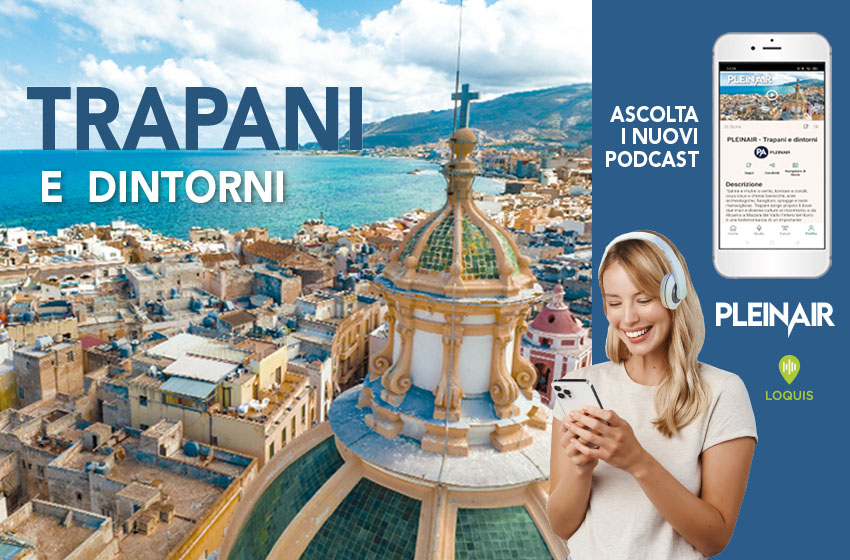 Trapani, le Egadi e i dintorni: i nuovi podcast di Pleinair - Pleinair